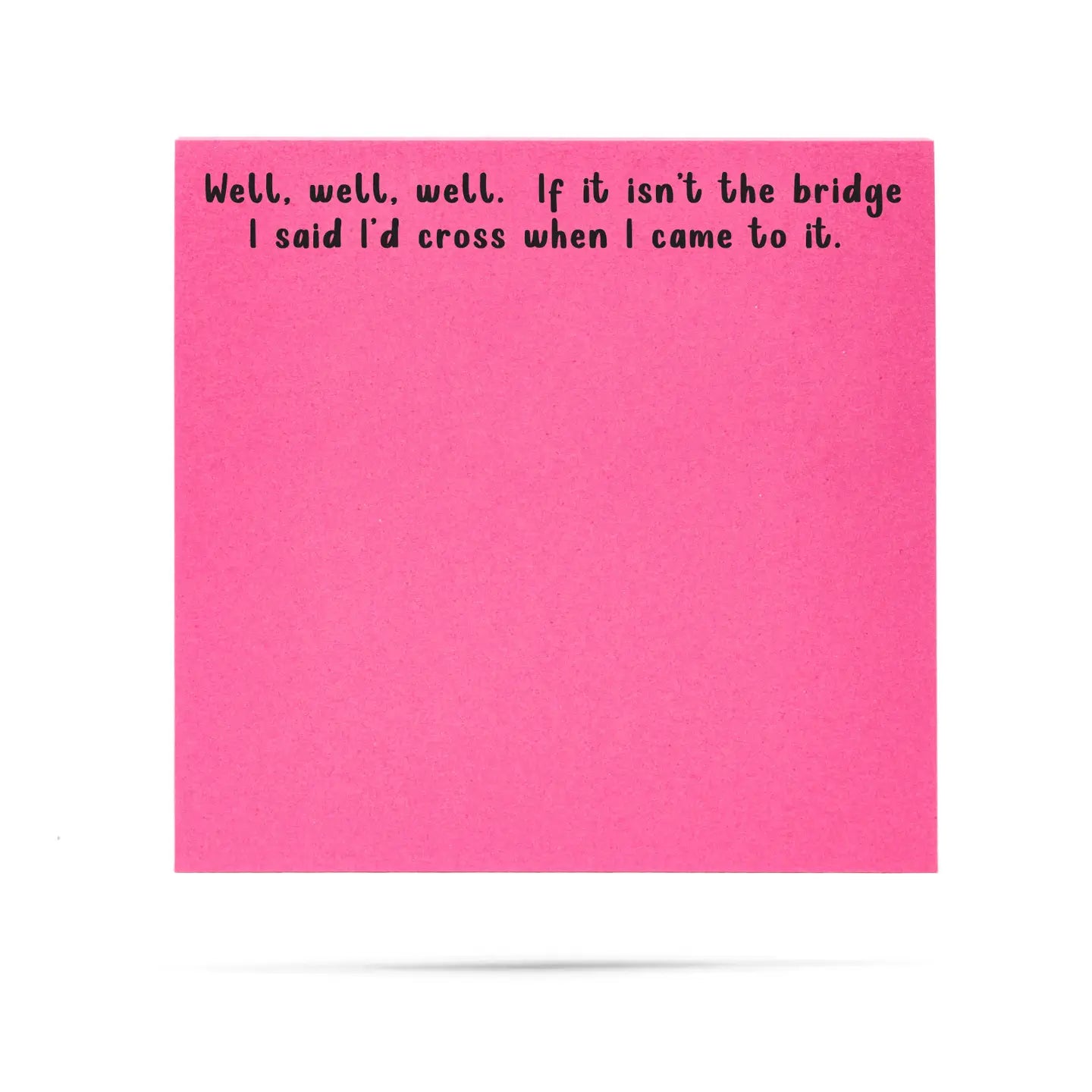 Well, Well, Well If It Isn't the Bridge Sticky Notes – Durbin Farms Market